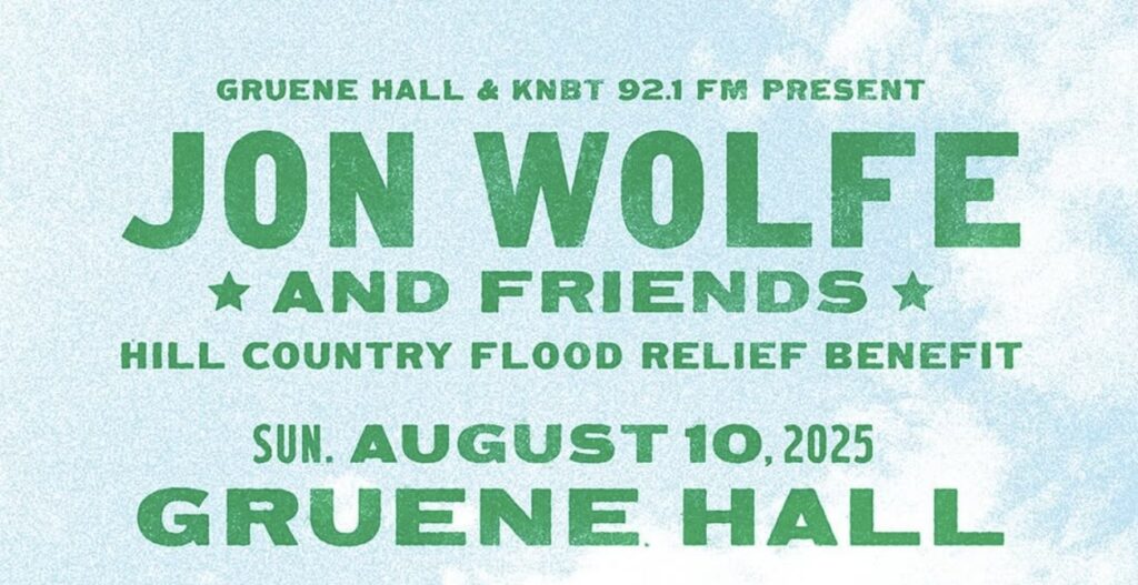 Gruene Hall Announces “Jon Wolfe & Friends: A Hill Country Flood Relief ...