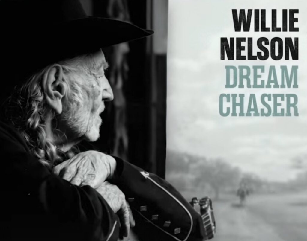 Willie Nelson Announces 79th Solo Studio Album, ‘Dream Chaser ...